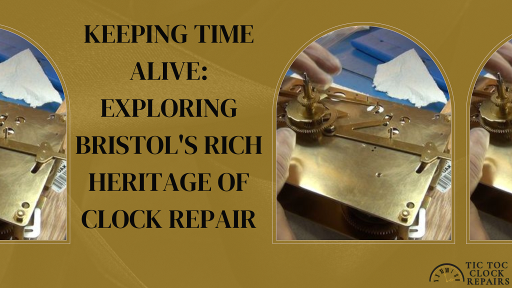 Bristols Clock Repair: Preserving Times Art